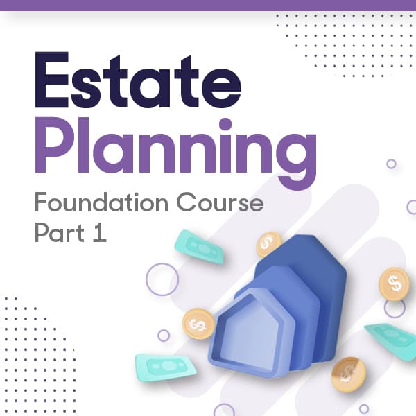 August: Estate Planning Foundation Course - Courses - CTT Professional ...